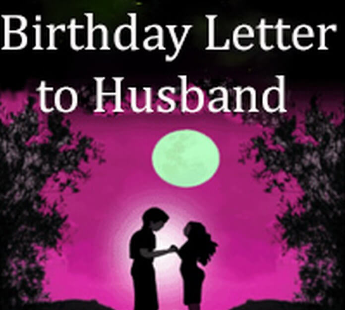 Birthday Letter To Husband Free Letters Birthday Letter To Husband Free Letters